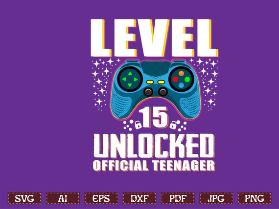 Level 15 Unlocked Official Teenager Svg Gaming Svg Gamer - Etsy