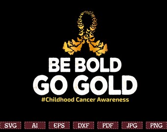 Be Bold Go Gold Svg - Etsy