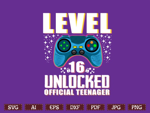 Level 16 Unlocked Official Teenager Svg Gaming Svg Gamer - Etsy