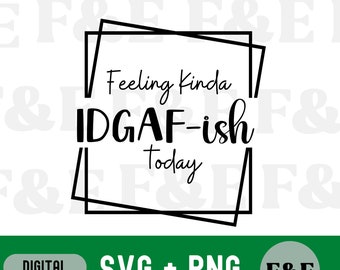 IDGAF Svg Stacked Svg Digital Download Sarcastic Svg Funny - Etsy Israel