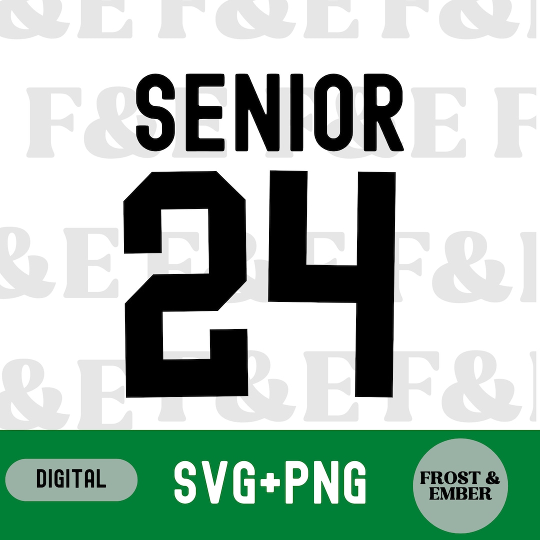 Senior 2024, Class of 2024, Senior 24 Varsity, Senior Class,high School ...