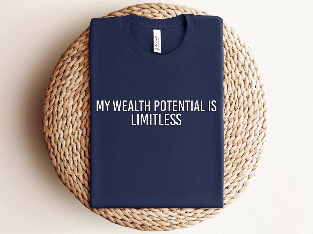 Wealth Potential Gift Idea Shirt Motivational Inspirational Limitless ...