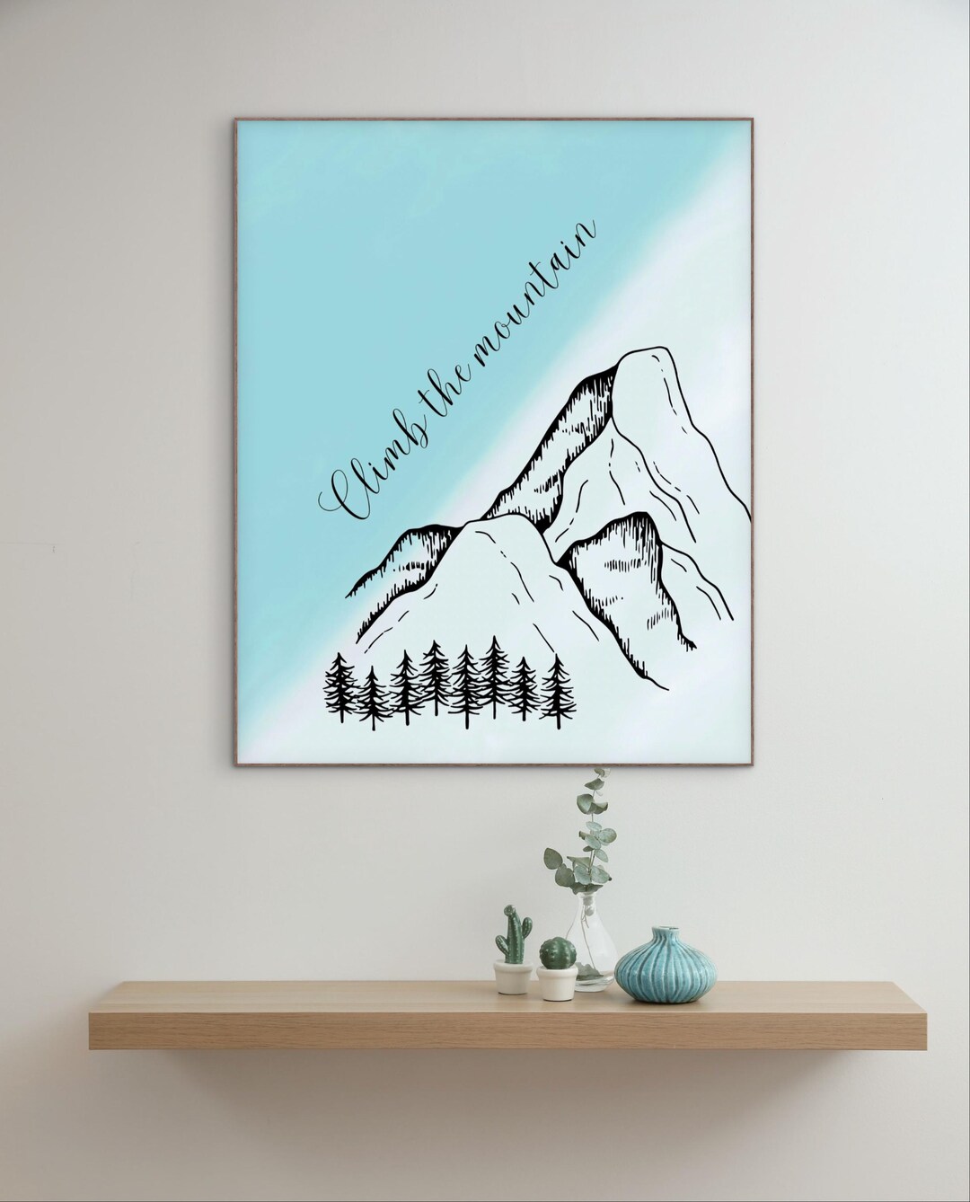 Positive Affirmations Printable - Climb the Mountain Wall Art ...