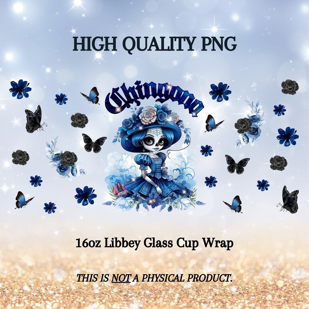 Catrina Chingona 16oz Cup Wrap PNG: Dia De Los Muertos (digital ...