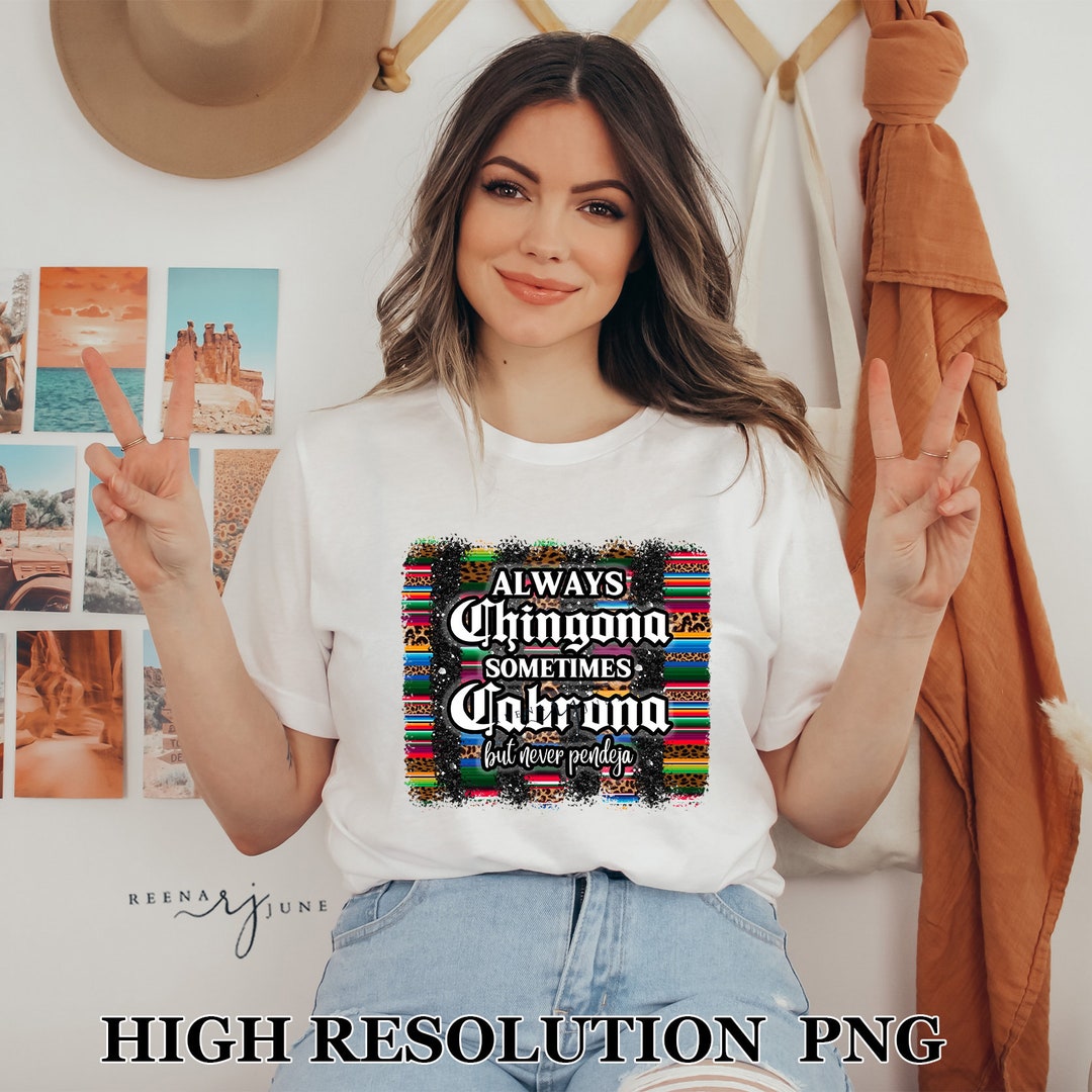 Always Chingona Png, Sublimation Png, Spanish Design, Disen En Espanol ...