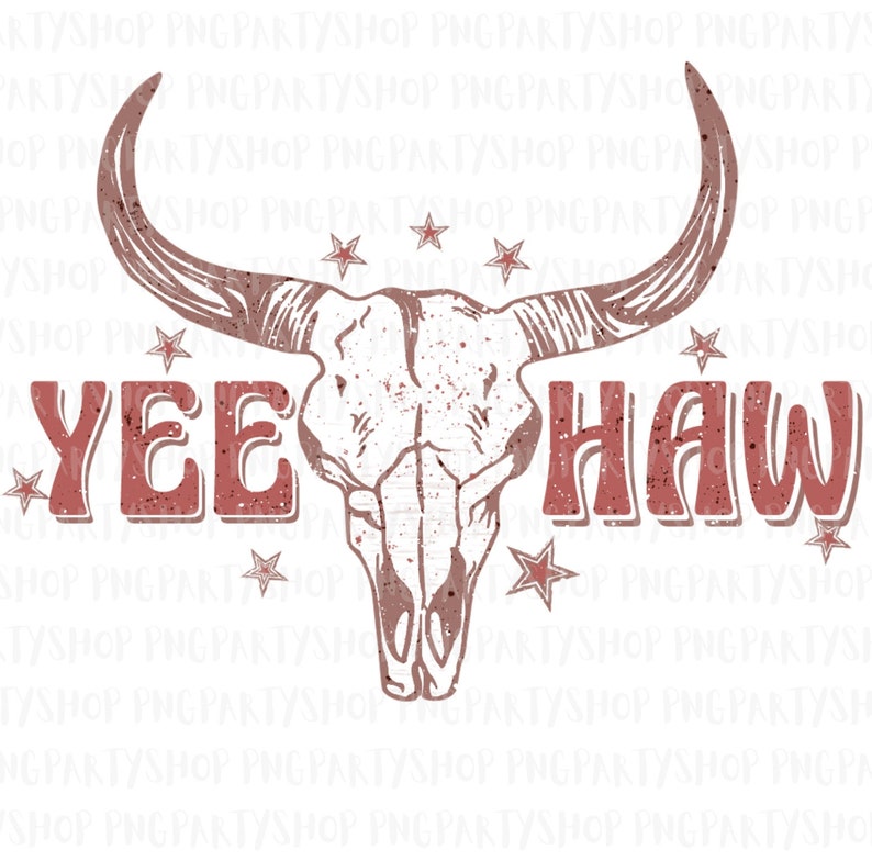 Yeehaw PNG, Cow Skull PNG, Cute Western Sublimation, Western Shirt ...