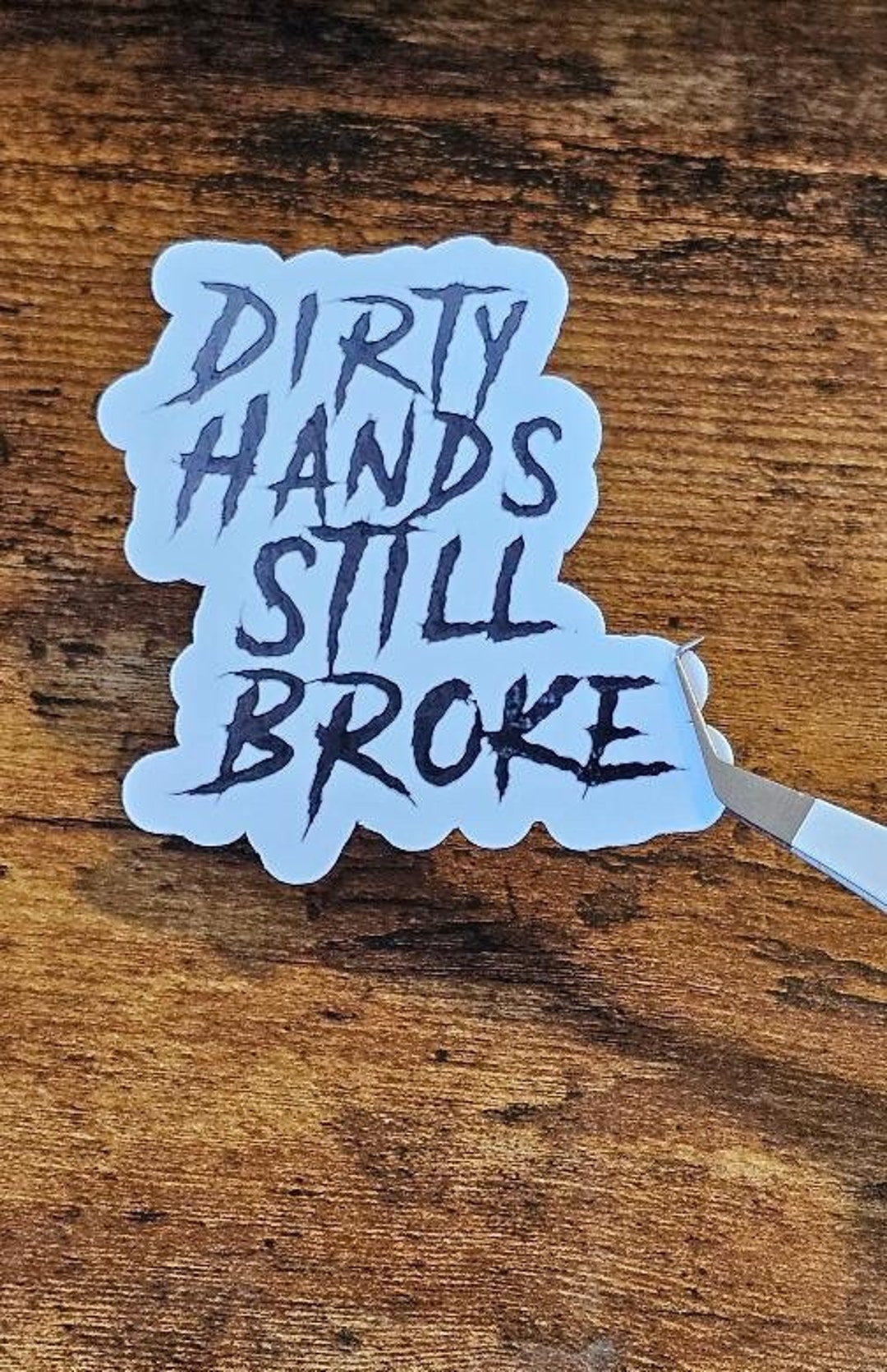 Dirty Hands Still Broke Toolbox/waterbottle/hard Hat/helmet/laptop ...