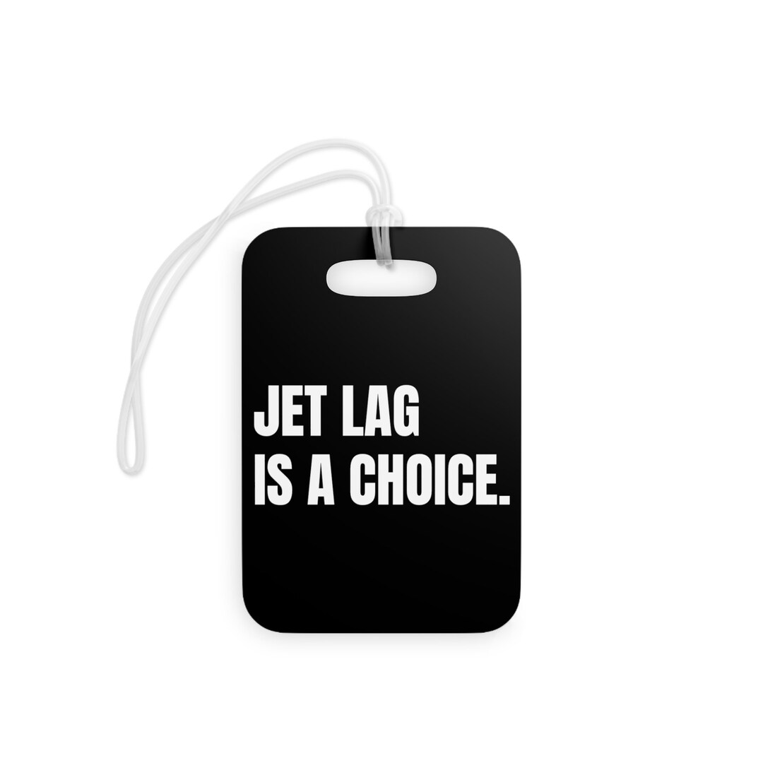 Jet Lag is A Choice Flight Attendant Humor Pilot Gift Travel Flight ...