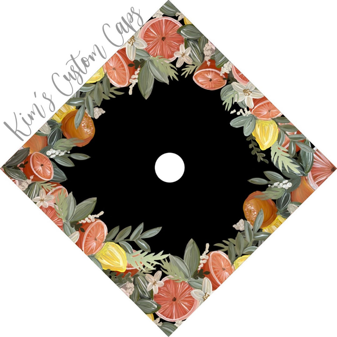 Citrus Floral Graduation Cap Custom Quote Cap Topper - Etsy