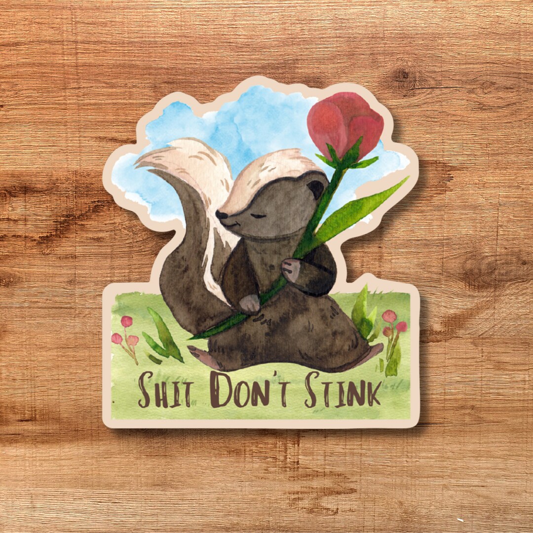 Skunk shit Don't Stink Sticker Decal Vinyl - Etsy
