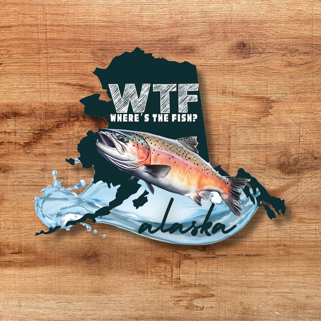 WTF Where's the Fish Alaska Salmon Sticker Decal Vinyl Alaskan - Etsy