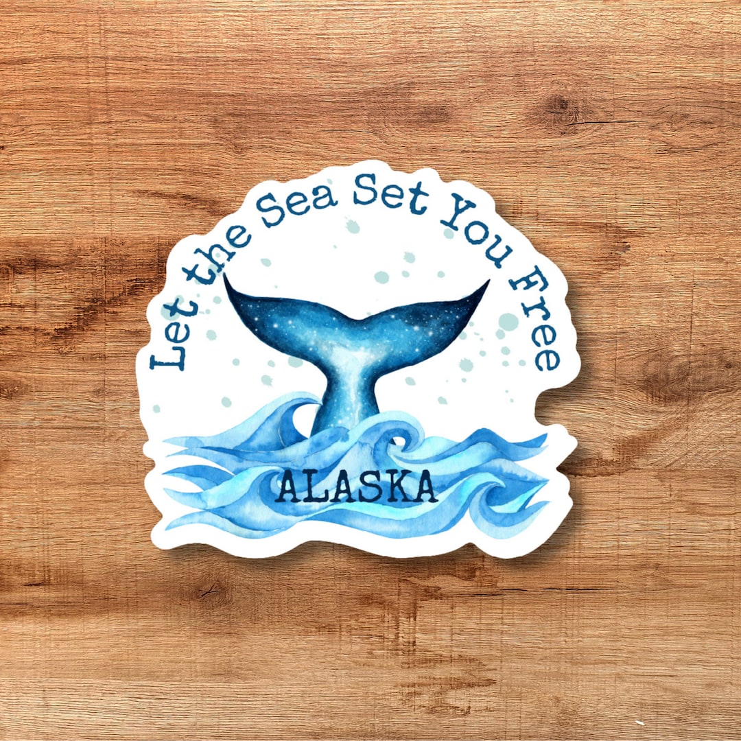 Alaska Humpback Sticker. Fluke. Whale Tail. Let the Sea Set You Free ...