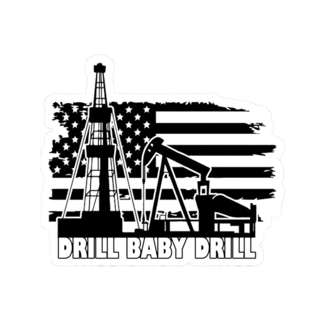 Drill Baby Drill | Oil Freedom | White Text | Black | Roughneck ...
