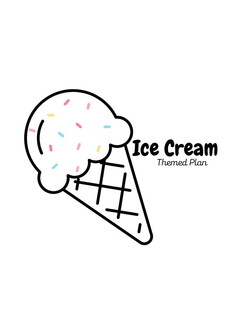 Ice Cream Theme Lesson Plan Weekly Activities Songs Toddler Friendly ...