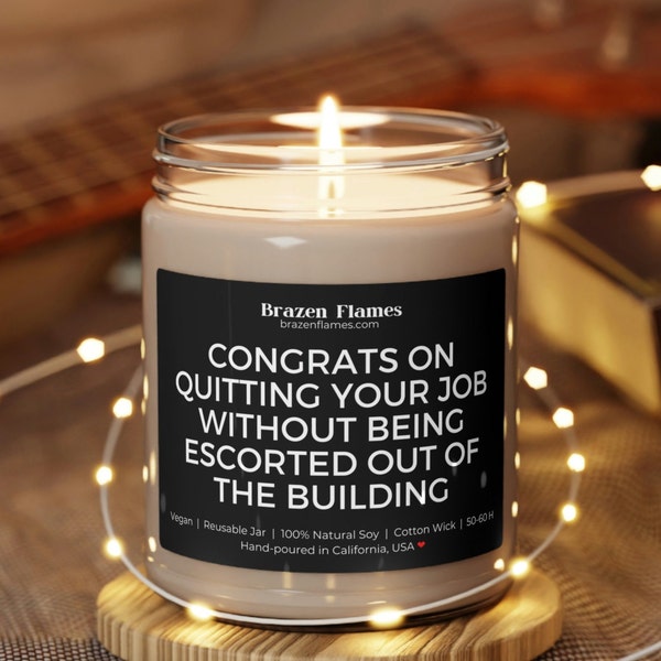 Congrats on Quitting Your Job With Out Being Escorted Out of the ...