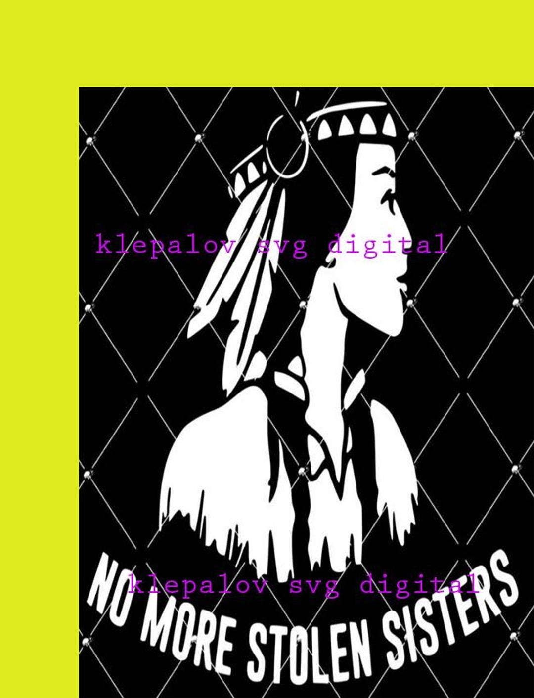 No More Stolen Sister Svg, Native American Svg, Feather Svg, Tribal Svg ...