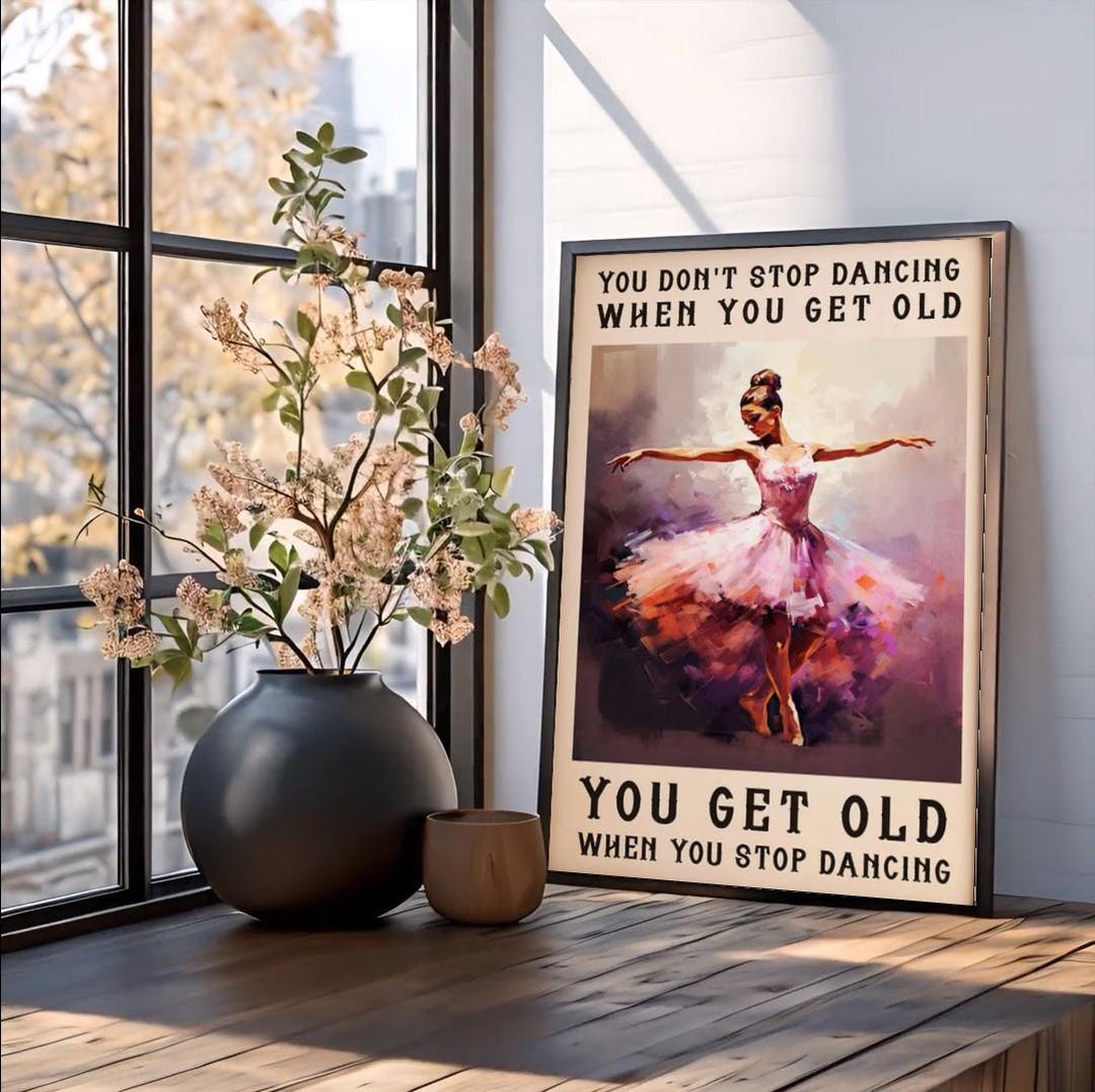 You Dont Stop Dancing Poster Vintage Ballerina Art Print Modern Dance ...