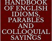 Handbook of English Idioms Parables and Colloquial Sayings - Etsy