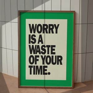 Worry is a Waste of Your Time, Retro Green Wall Art, Green Art, Retro ...