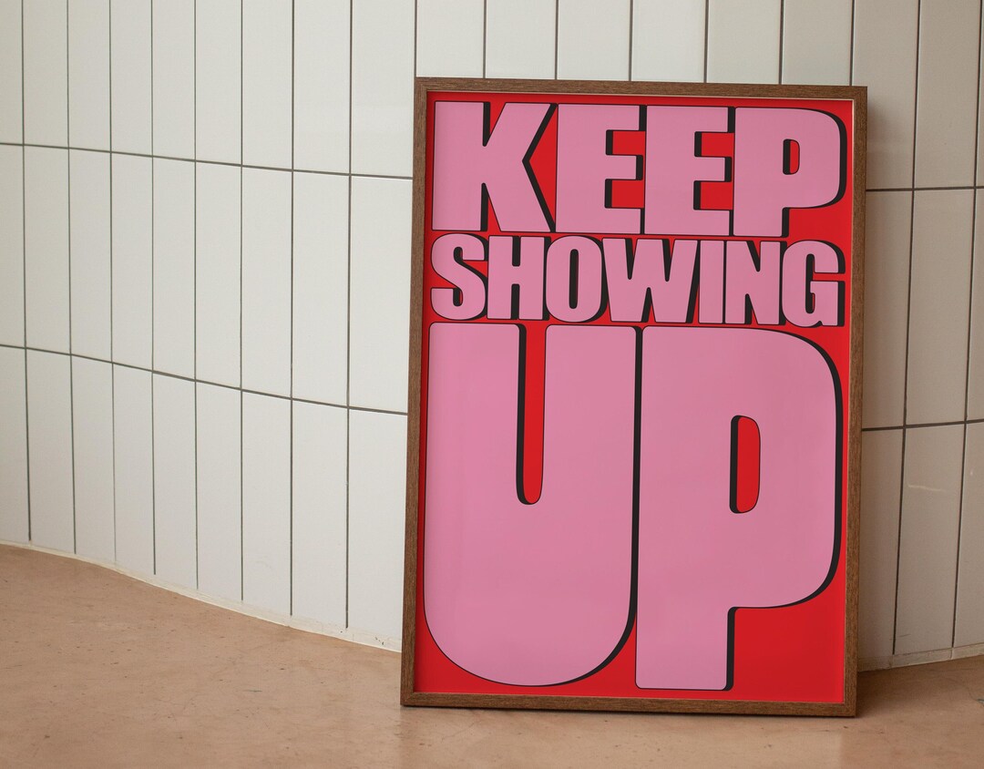 Keep Showing up Wall Print, Digital Download, Colorful Retro Quote ...