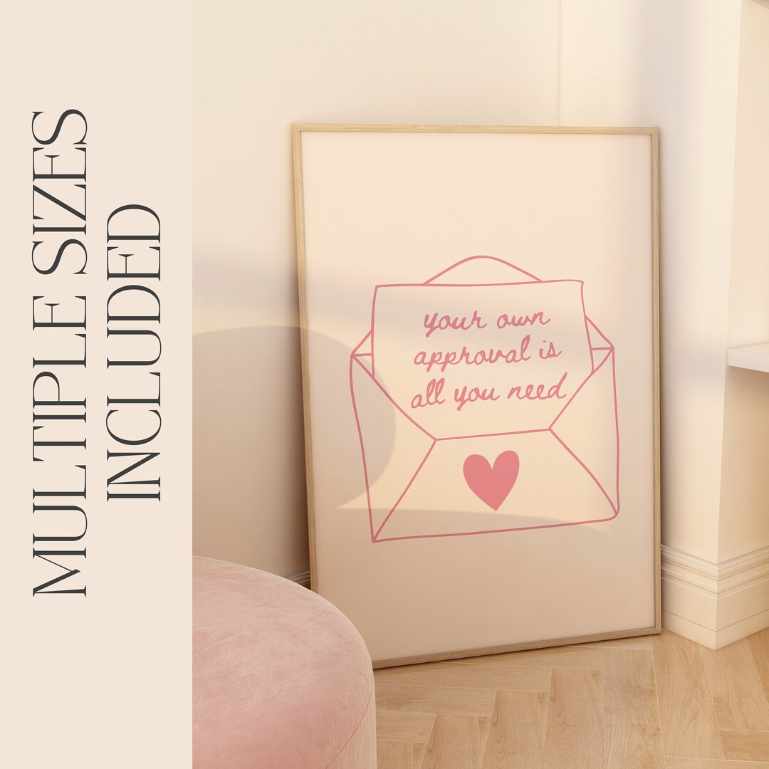 Your Own Approval is All You Need Pink Poster, Self-love Aesthetic Home ...