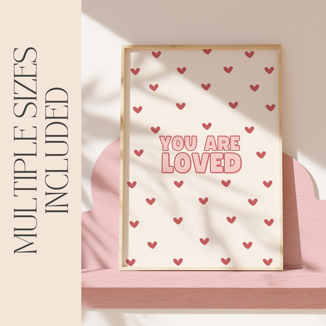 You Are Loved Poster Printable Wall Art Digital Download - Etsy