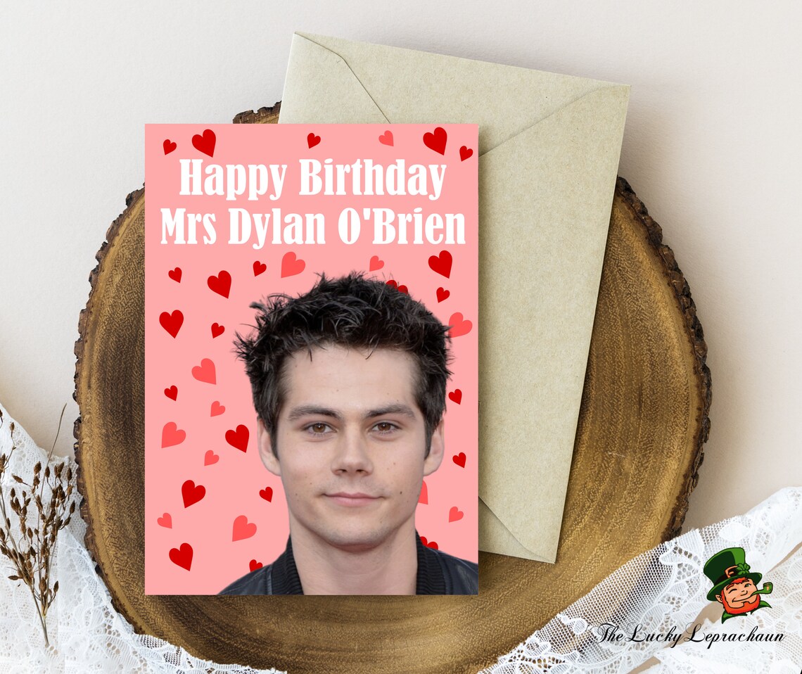 Dylan O Brien Birthday Card Funny Birthday Card - Etsy Dylan O Brien Birthday Card Funny Birthday Card - Etsy