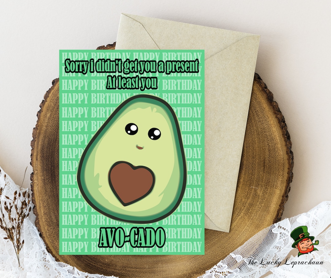 Avocado Birthday Card, Funny Birthday Card, Card for Him Her, Joke Card ...