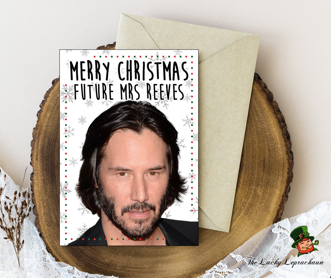 Keanu Reeves Christmas Card, Funny Christmas Card, - Etsy