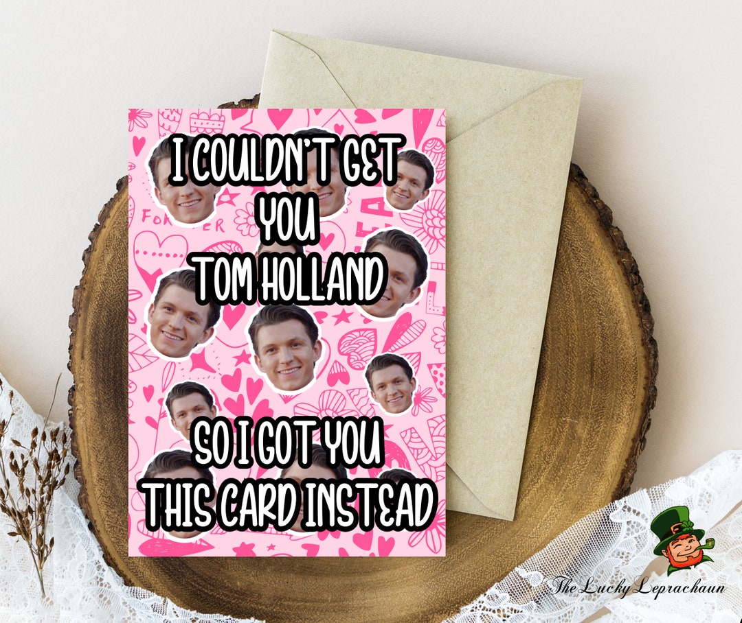 Tom Holland Birthday Card, Funny Birthday Card, - Etsy