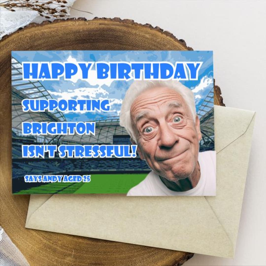 Funny Brighton Birthday Card Supporting Brighton Isn’t Stressful Joke ...