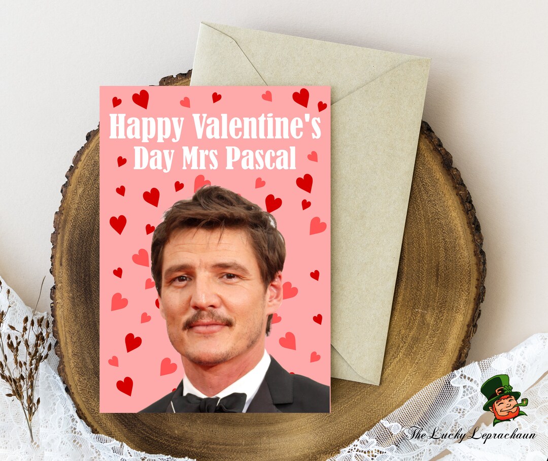 Pedro Pascal Valentines Card, Funny Valentines Card, - Etsy