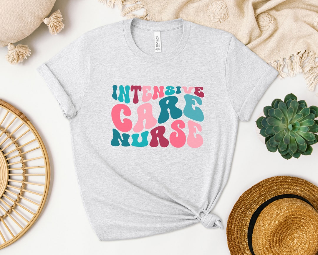 Groovy ICU Nurse Shirt, Intensive Care Nurse T-shirt, ICU Nurse Shirt ...