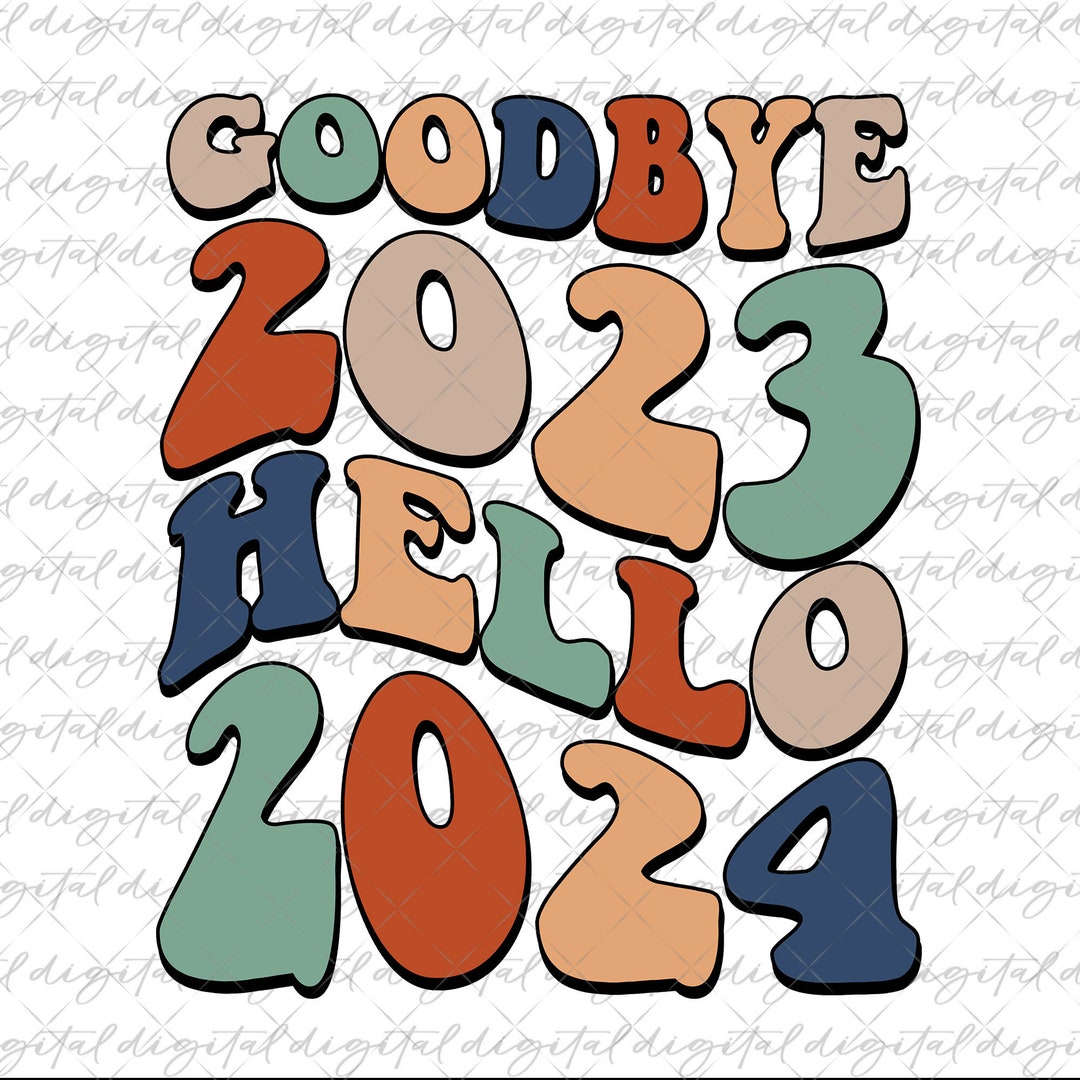 Retro Goodbye 2023 Hello 2024 Png Happy New Year Png New - Etsy