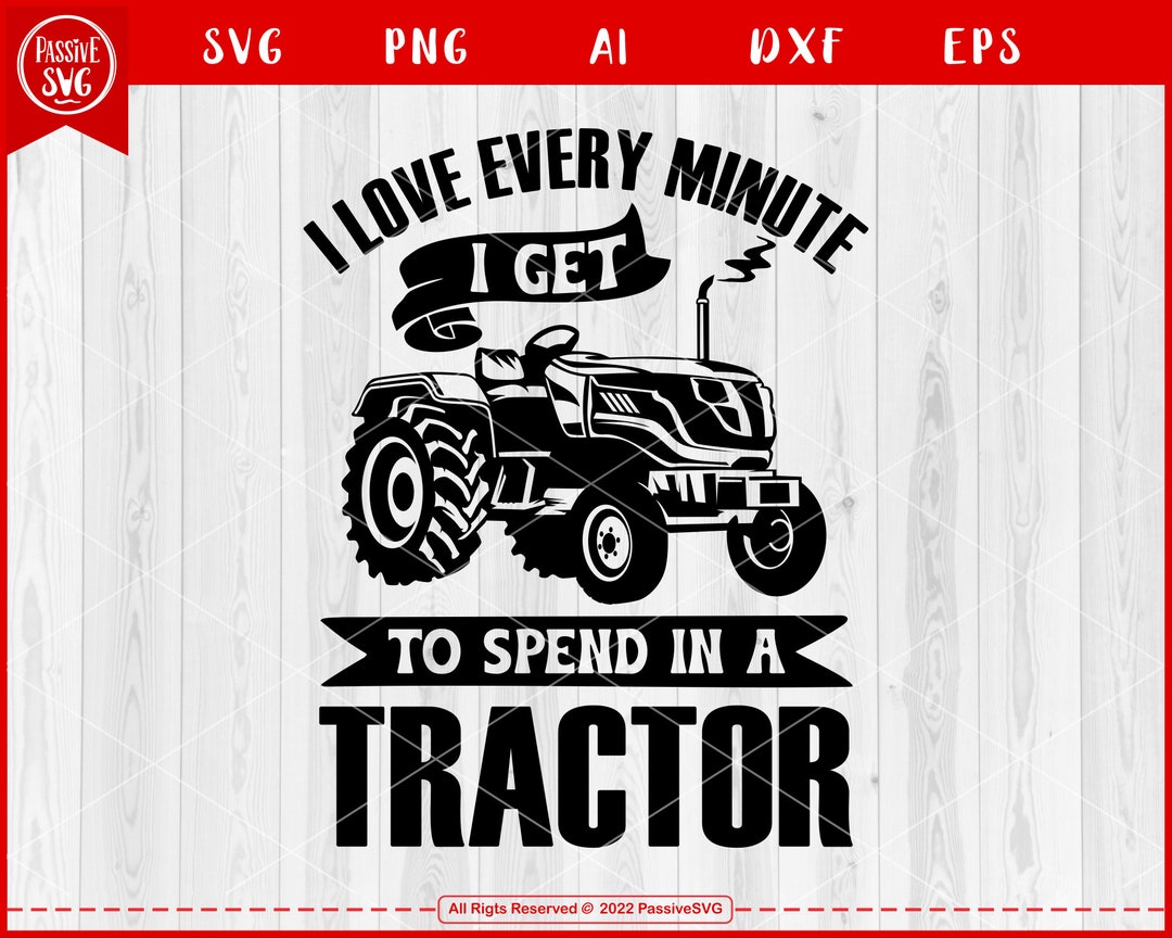 Spend in Tractor Svg Files, Farm Tractor Svg, Tractor Clipart, Farm ...