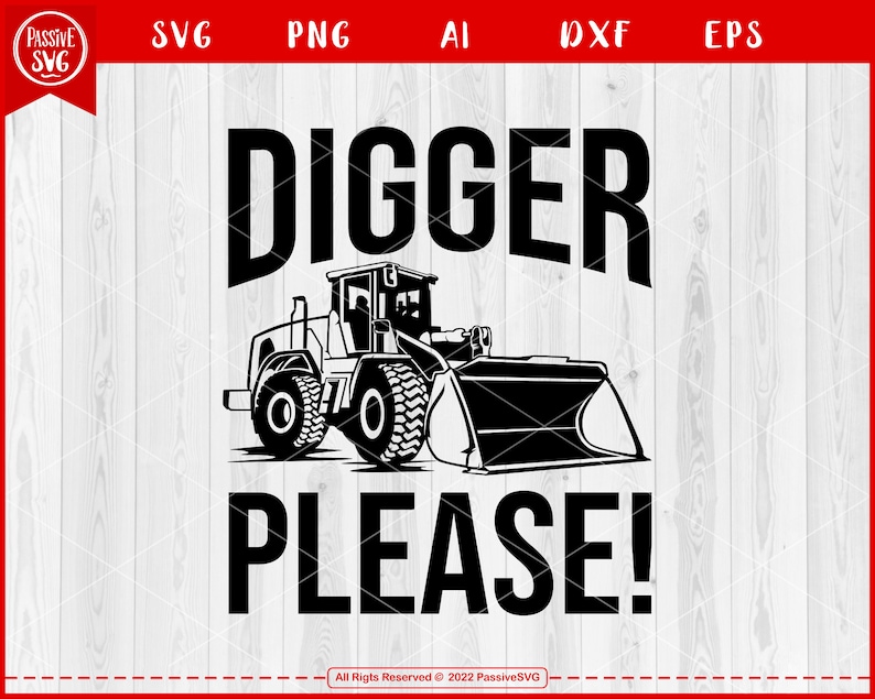 Digger Please Wheel Roller Svg, Construction Svg, Truck Clipart, Big ...