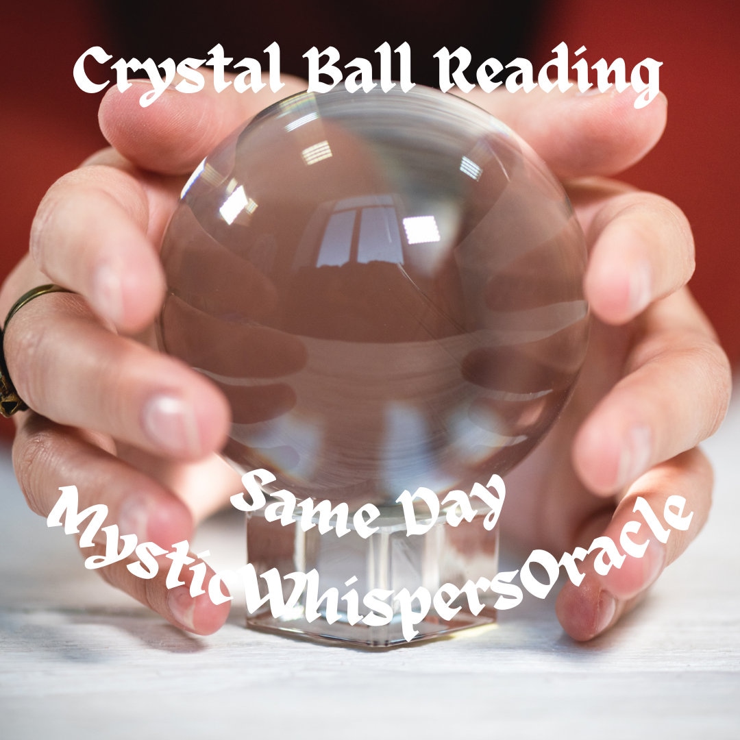 Same Day Crystal Ball Reading In-depth Psychic Insight Fast and ...