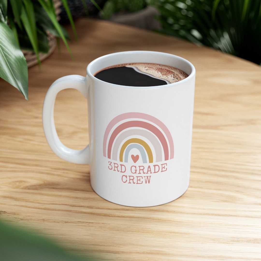 Third Grade Crew Cute Rainbow Coffee Cup, 3rd Grade Teacher Coffee Mug ...
