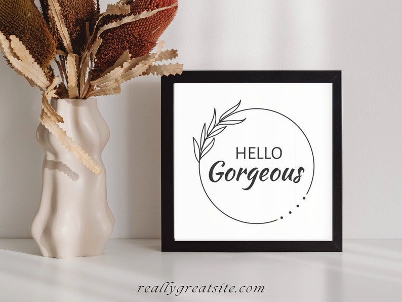 Hello Gorgeous Digital Wall Art, Hello Gorgeous Sign, Hello Print Art ...