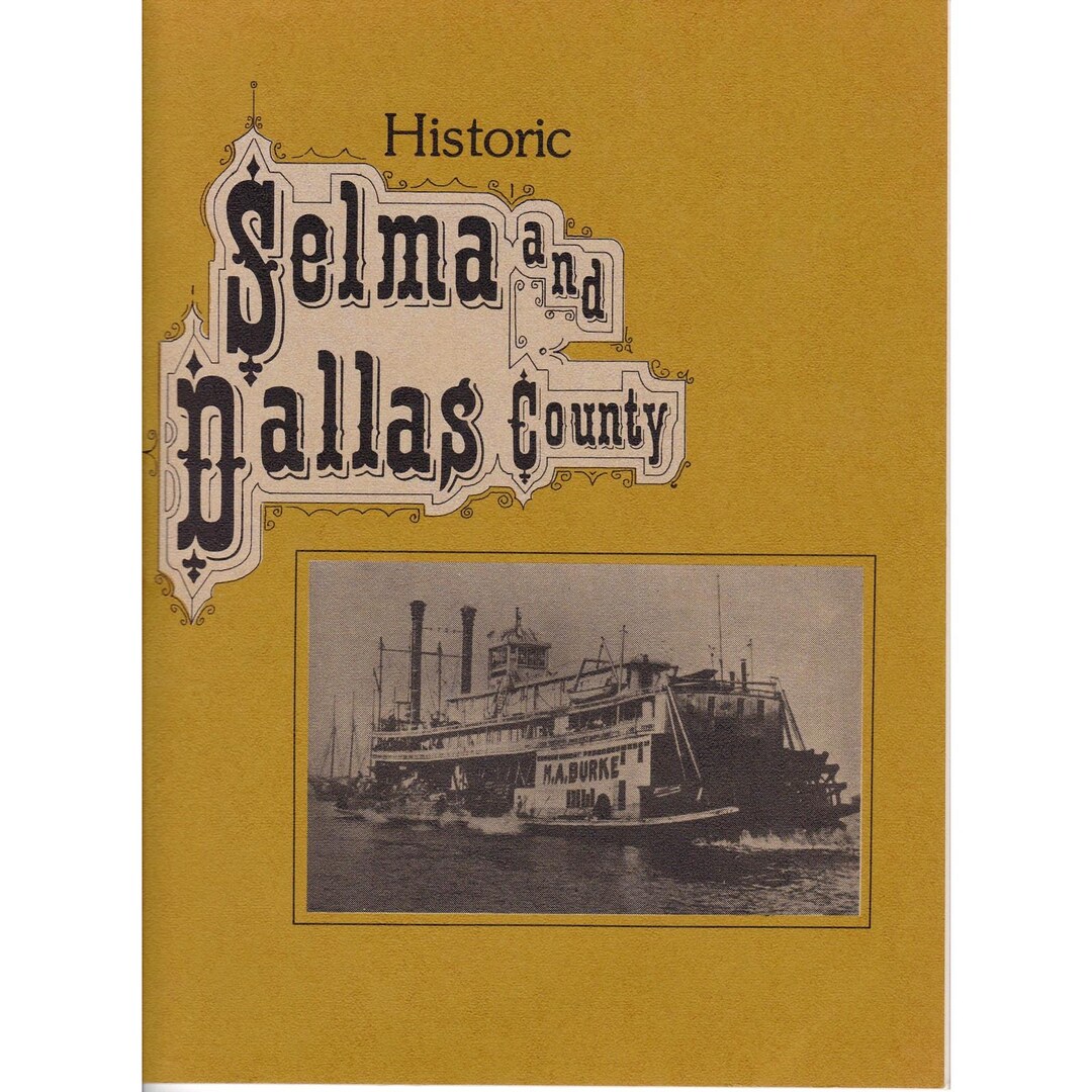 Vintage 1976 Historic Selma & Dallas County Alabama Historical Photo ...