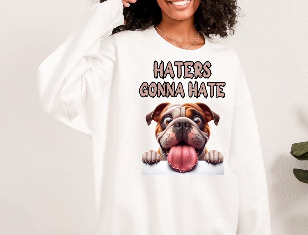 Xl Bully Funny Png - Bully Digital Downloads - Haters Gonna Hate ...