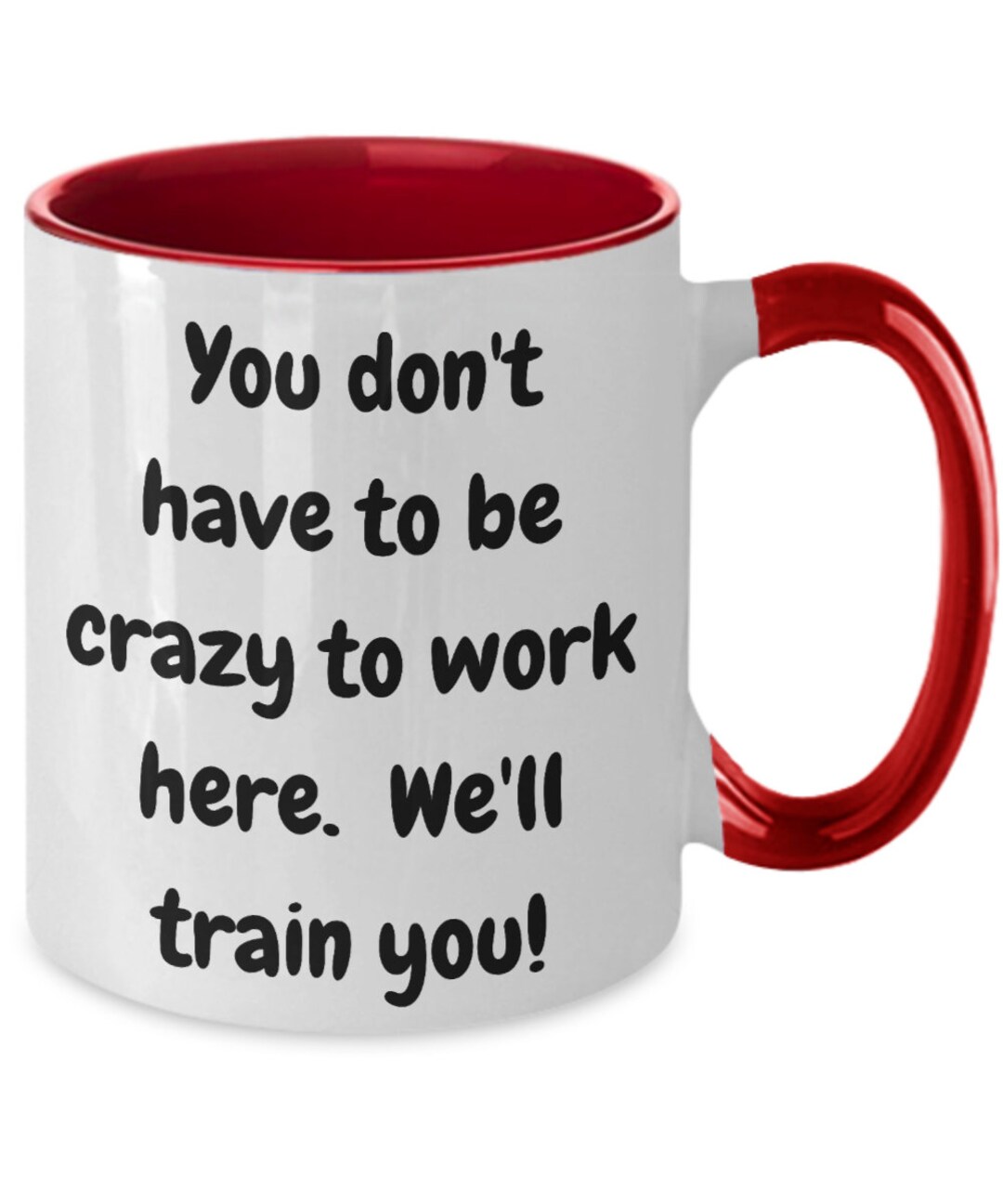 You Dont Have to Be Crazy to Work Here. We'll Train You! - Etsy