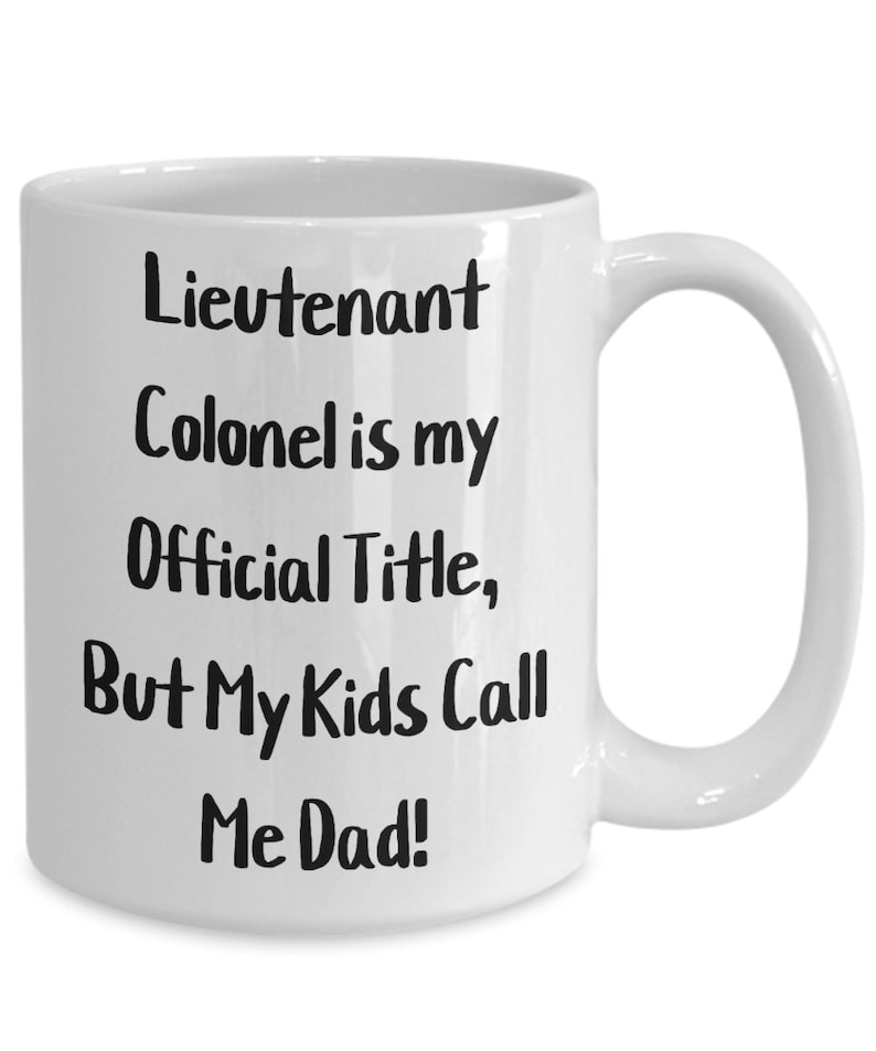 Lieutenant Colonel is My Official Title, but My Kids Call Me Dad! Gift ...