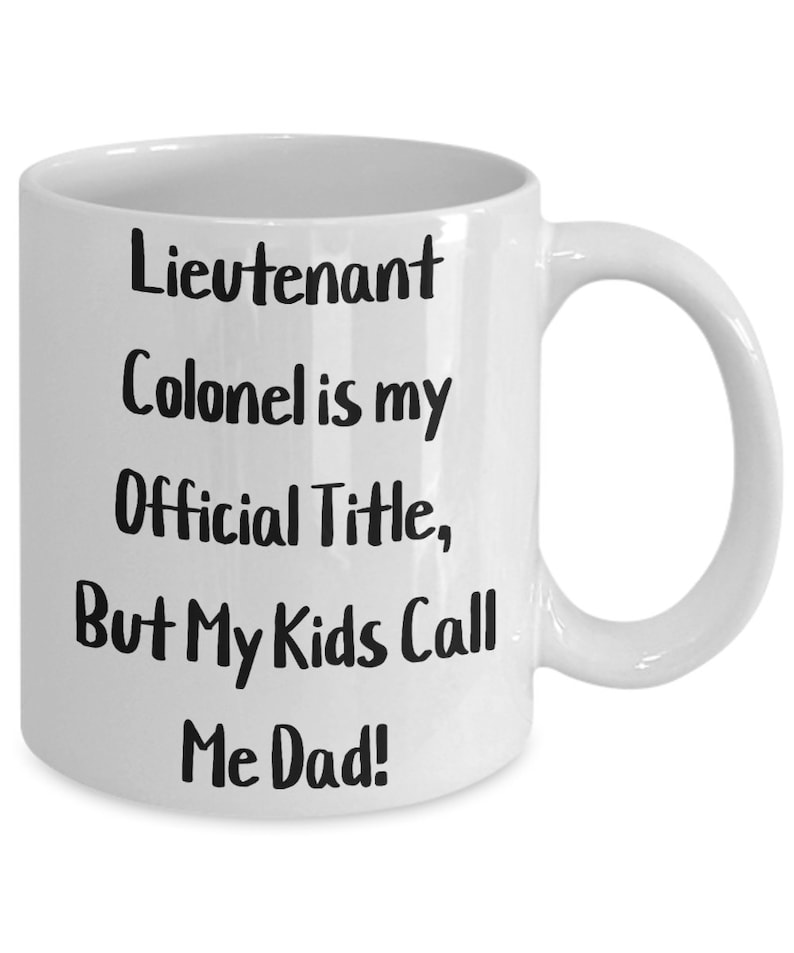Lieutenant Colonel is My Official Title, but My Kids Call Me Dad! Gift ...