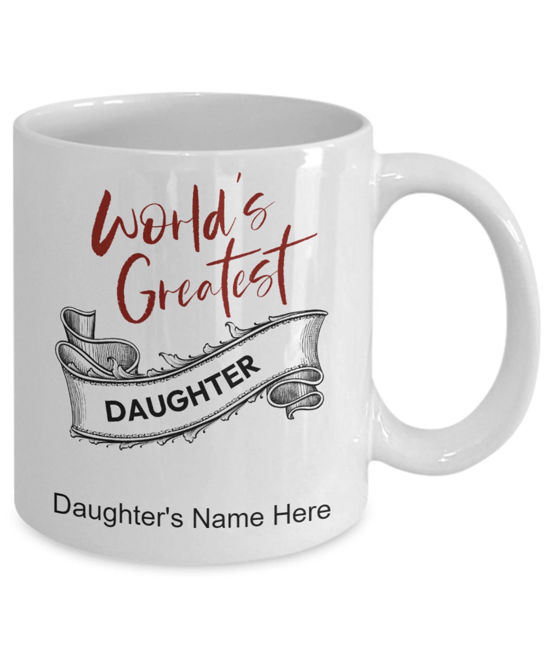 World's Greatest Daughter Personalized 11oz or 15oz, Daughter Gift ...