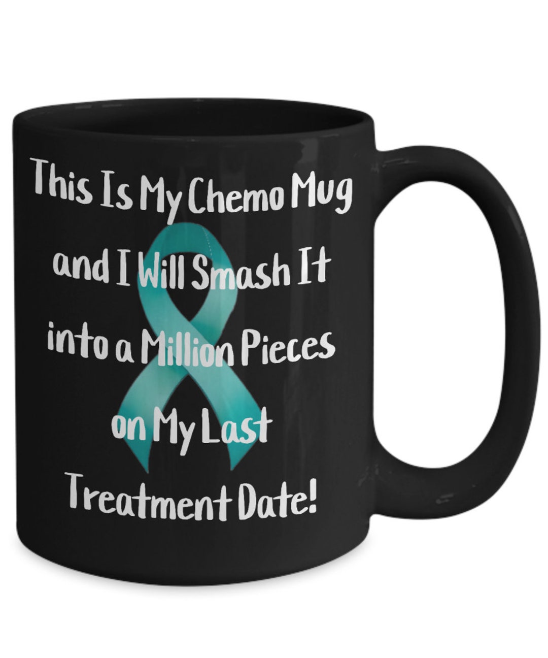 15 Oz Black This is My Chemo Mug and I Will Smash It Into a Million ...