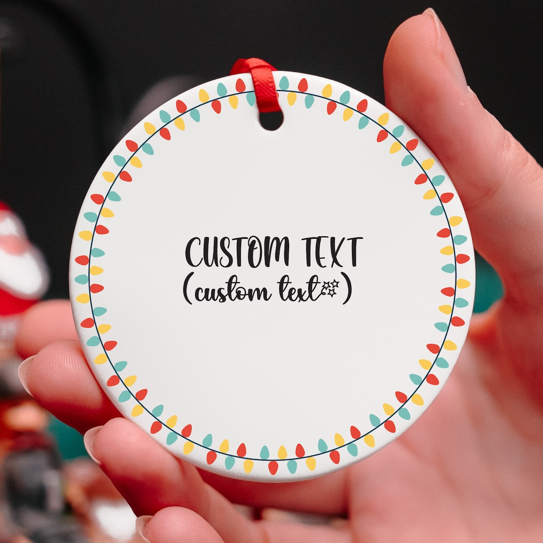 Custom Text Ornament, Personalized Ornaments, for the Person or for the ...