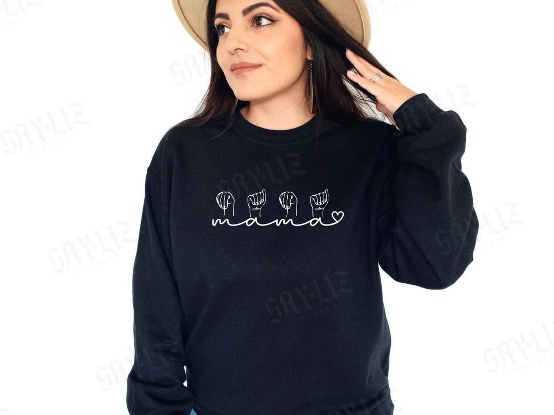 ASL Mama Sweatshirt, Mama Sweatshirt, Sign Language Mom, Asl Mom, - Etsy