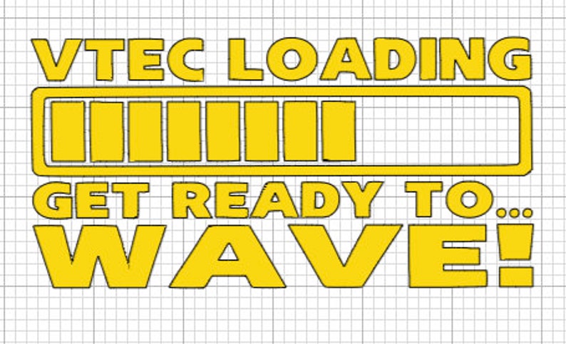 VTEC Loading Get Ready to Wave JDM Sign Vinyl Decal for JDM Car Fans - Etsy