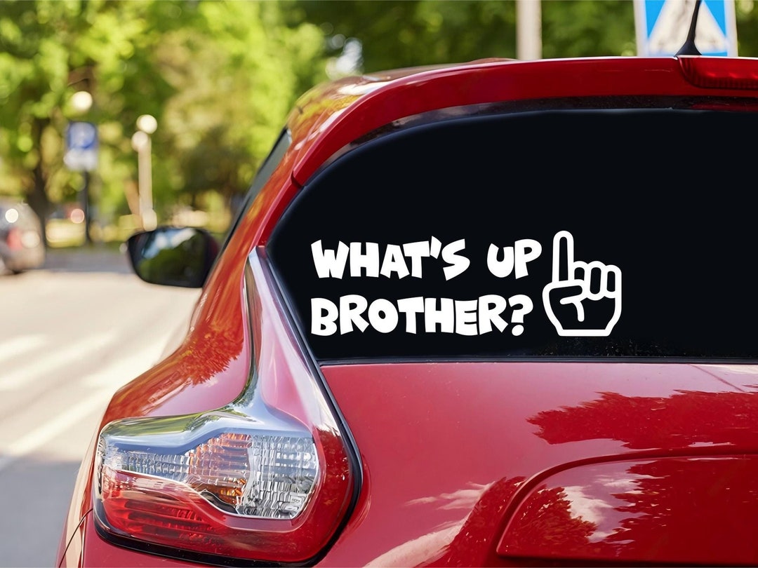 What's up Brother Decal, Vinyl Decal Sticker for Car Laptop Phone ...